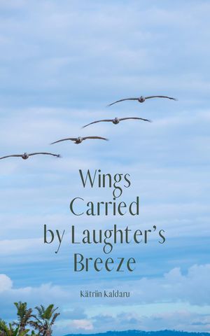 ＜p＞In "Wings Carried by Laughter's Breeze," the poet invites readers on a whimsical journey through the landscapes of jo...