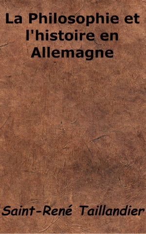 ＜p＞Quand on interroge, soit en France, soit en Allemagne, la direction des id?es philosophiques, il est impossible de ne...