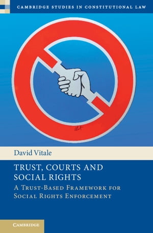 ＜p＞Trust, Courts and Social Rights proposes an innovative legal framework for judicially enforcing social rights that is...