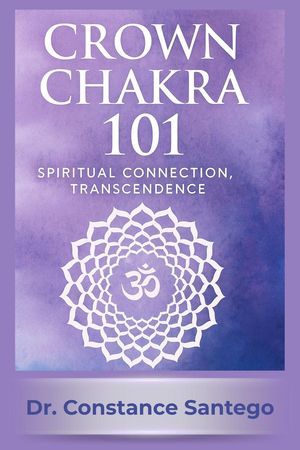 ＜p＞＜strong＞Crown Chakra 101: Spiritual Connection, Transcendence＜/strong＞＜br /＞ At the summit of the soul's journey lies...