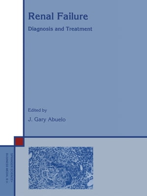 ＜p＞＜em＞Renal Failure, Diagnosis & Treatment＜/em＞ is a practical book that provides a comprehensive description of the ev...
