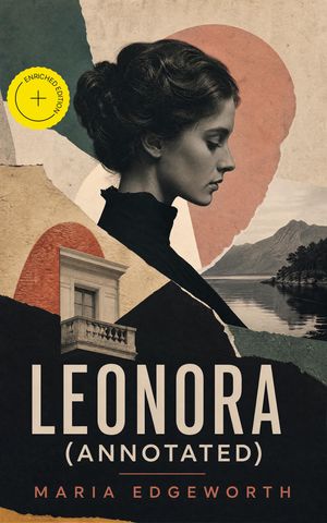 ＜p＞The plot of the novel centers on the newly married Leonora and her decision to bring back to England a woman who had ...