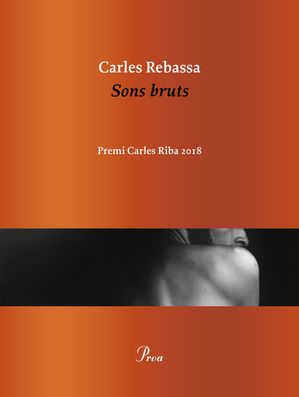 ＜p＞＜strong＞Premi Carles Riba 2018.＜/strong＞＜/p＞ ＜p＞＜em＞Sons bruts＜/em＞ ?s un llibre de sonets, iniciat el 2003 i acabat ...