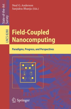 ＜p＞Field-coupled nanocomputing (FCN) paradigms offer fundamentally new approaches to digital information processing that...