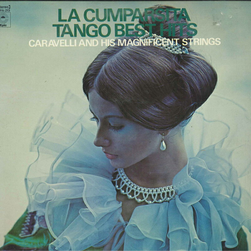 ・アーティスト Caravelli & His Magnificent Strings ・タイトル La Cumparista / Tango Best Hits ・レーベル・型番 Epic FCPA213 ・フォーマット LPレコード ・...