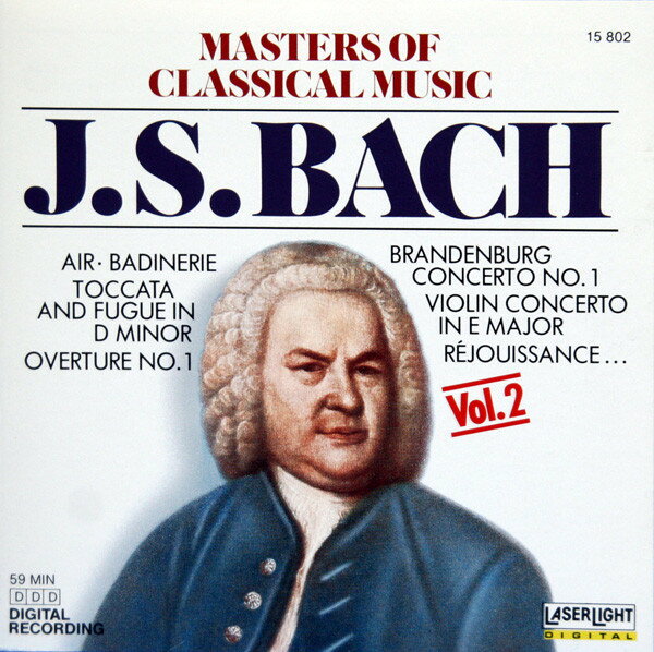 ・アーティスト Johann Sebastian Bach ・タイトル Masters Of Classical Music, Vol.2: J.S. Bach ・レーベル・型番 LaserLight Digital 15802 ・フォーマ...