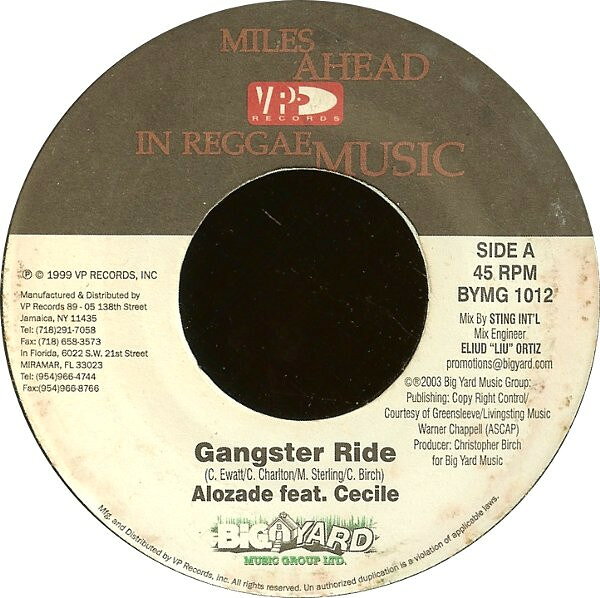 ・アーティスト Alozade Feat Ce'cile / Danny English Feat Tia ・タイトル Gangster Ride / What Up Poppi ・レーベル・型番 VP Records, Big Yard ...