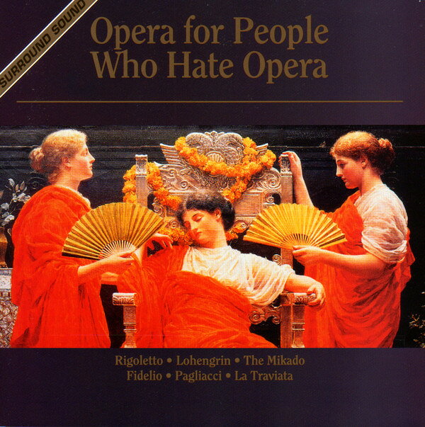 ・アーティスト Opera ・タイトル Opera for People Who Hate Opera ・レーベル・型番 Classical Heritage, Classical Heritage CH1213 ・フォーマット CD ・コ...