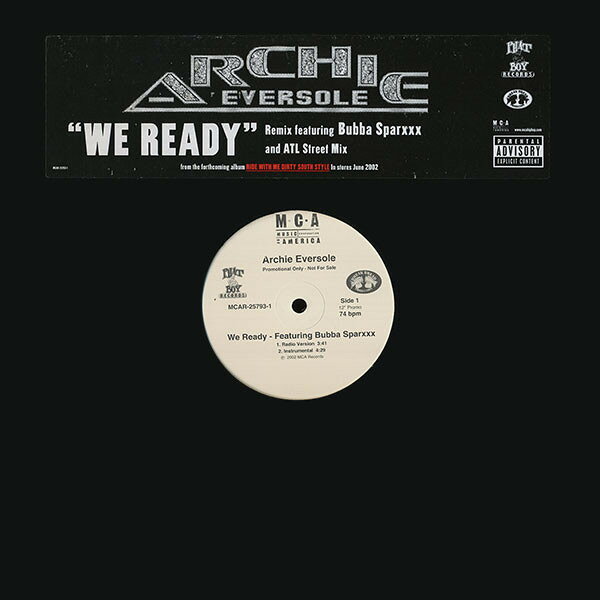 ・アーティスト Archie Eversole, Bubba Sparxxx ・タイトル We Ready (Remix And ATL Street Mix) ・レーベル・型番 Phat Boy Records, MCA Records ...