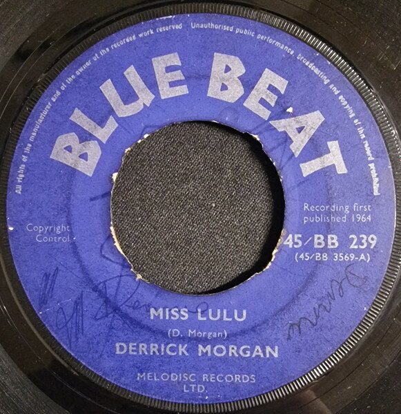・アーティスト Derrick Morgan / Derrick & Patsy ・タイトル Miss Lulu / She's So Young ・レーベル・型番 Blue Beat 45BB239 ・フォーマット 7インチレコード ・コ...