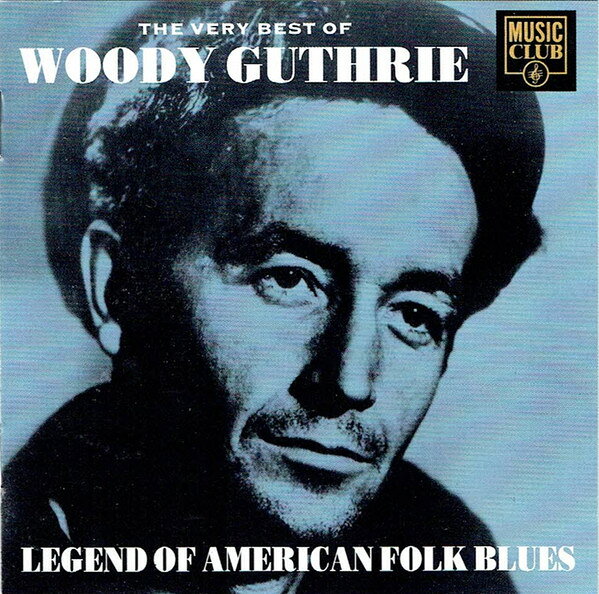 ・アーティスト Woody Guthrie ・タイトル The Very Best Of Woody Guthrie (Legend Of American Folk Blues) ・レーベル・型番 Music Club MCCD067 ・...