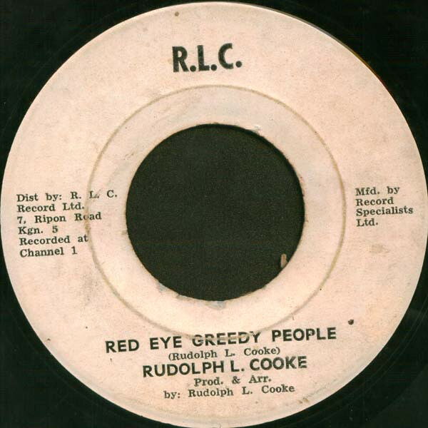 ・アーティスト Rudolph L. Cooke ・タイトル Red Eye Greedy People ・レーベル・型番 R.L.C. NONE ・フォーマット 7インチレコード ・コンディション(盤) 良い (VG+) ・コンディション...