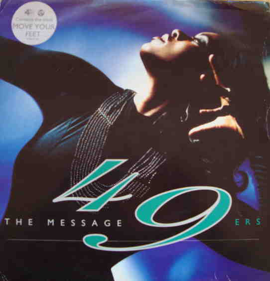 ・アーティスト 49ers ・タイトル The Message ・レーベル・型番 4th & Broadway, Island Records 12BRW257,8642471 ・フォーマット 12" ・コンディション(盤) 良い (VG+...