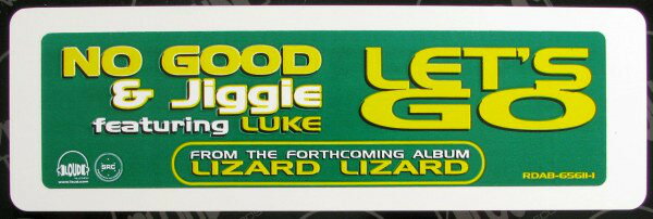・アーティスト No Good But So Good & Jiggie Gee, Luke ・タイトル Let's Go ・レーベル・型番 Loud Records, Luke Records RDAB656111 ・フォーマット 12"...