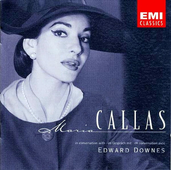 ・アーティスト Maria Callas ・タイトル In Conversations With Edward Downes ・レーベル・型番 EMI Classics 724356582224 ・フォーマット CD ・コンディション(盤)...