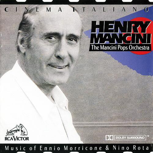 ・アーティスト Henry Mancini, The Mancini Pops Orchestra ・タイトル Cinema Italiano - Music Of Ennio Morricone & Nino Rota ・レーベル・型番 ...