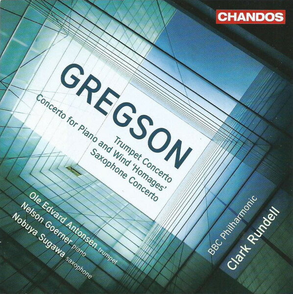 ・アーティスト Edward Gregson, Ole Edvard Antonsen, Nelson Goerner, Nobuya Sugawa, BBC Philharmonic, Clark Rundell ・タイトル Trumpe...