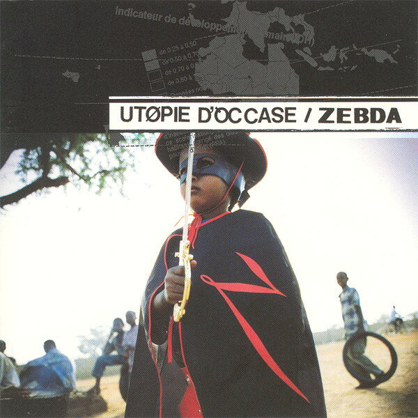 ・アーティスト Zebda ・タイトル Utopie D'Occase ・レーベル・型番 Barclay, Universal 0650882 ・フォーマット CD ・コンディション(盤) 良い (VG+) ・コンディション(ジャケット) ...