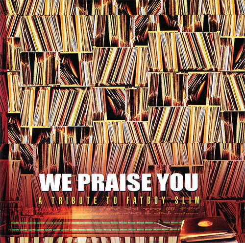 ・アーティスト Various ・タイトル We Praise You - A Tribute To Fatboy Slim ・レーベル・型番 Hypnotic CLP11852 ・フォーマット CD ・コンディション(盤) 良い (VG+...