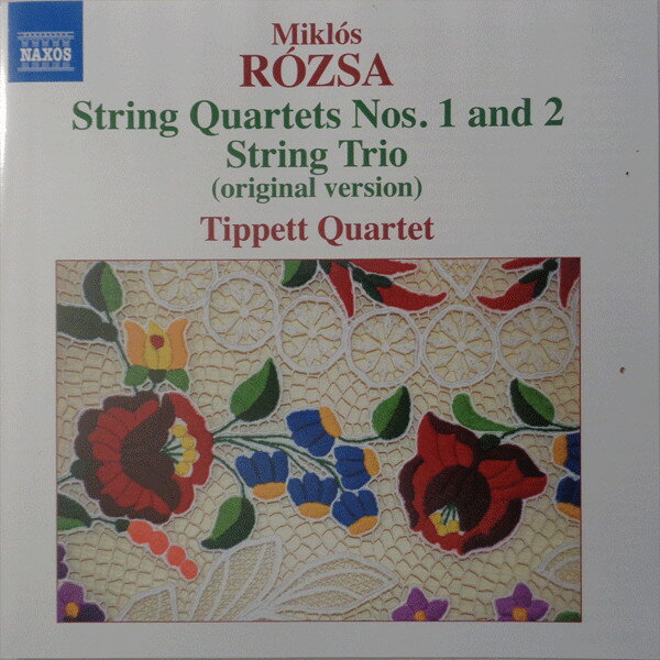 ・アーティスト Mikl?s R?zsa - Tippett Quartet ・タイトル String Quartets Nos. 1 And 2 / String Trio (Original Version) ・レーベル・型番 Naxo...