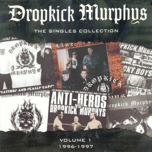 ・アーティスト Dropkick Murphys ・タイトル The Singles Collection (Volume 1 1996-1997) ・レーベル・型番 Hellcat Records 804282 ・フォーマット CD ・コ...