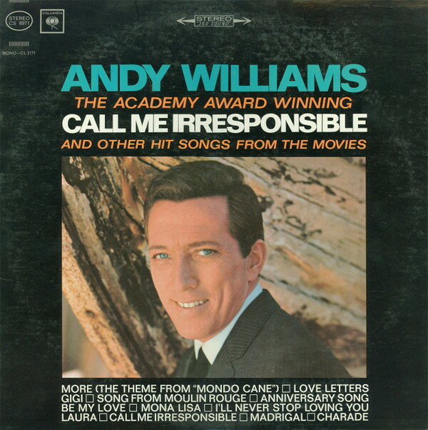 ・アーティスト Andy Williams ・タイトル Academy Award Winning Call Me Irresponsible And Other Hit Songs From The Movies ・レーベル・型番 COL...