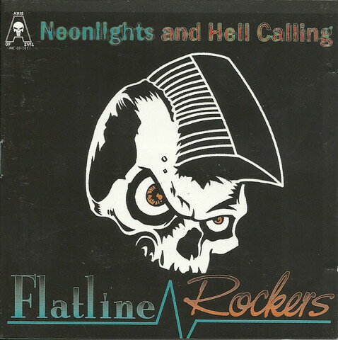 ・アーティスト Flatline Rockers ・タイトル Neonlights And Hell Calling ・レーベル・型番 Axis Of Evil AXECD101 ・フォーマット CD ・コンディション(盤) 可 (VG) ...