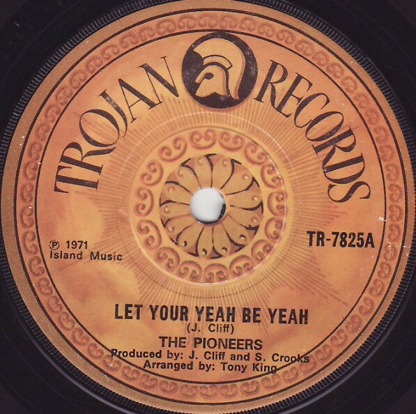 ・アーティスト Pioneers ・タイトル Let Your Yeah Be Yeah ・レーベル・型番 Trojan Records TR7825 ・フォーマット 7インチレコード ・コンディション(盤) 可 (VG) ・コンディション...