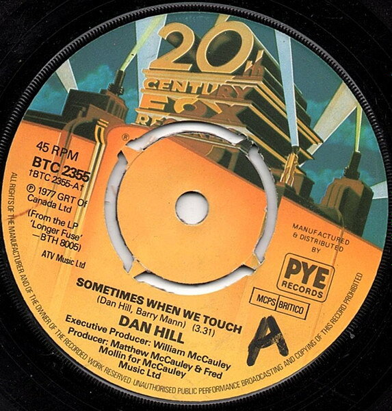 ・アーティスト Dan Hill ・タイトル Sometimes When We Touch ・レーベル・型番 20th Century Records BTC2355 ・フォーマット 7インチレコード ・コンディション(盤) 良い (VG...