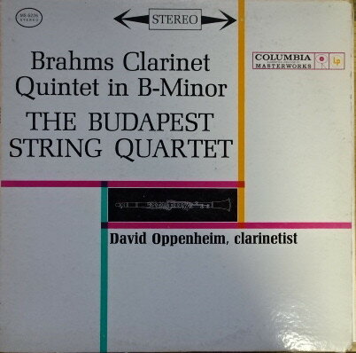 ・アーティスト Johannes Brahms, David Oppenheim, Budapest String Quartet ・タイトル Brahms Clarinet Quintet in B-Minor ・レーベル・型番 Colu...