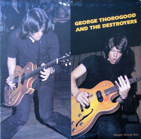 ・アーティスト George Thorogood & The Destroyers ・タイトル George Thorogood And The Destroyers ・レーベル・型番 Rounder Records R3013 ・フォーマ...