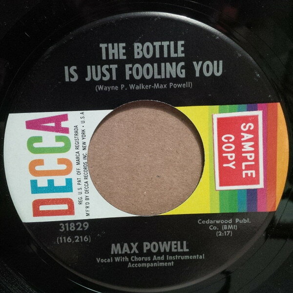 ・アーティスト Max Powell ・タイトル The Bottle Is Just Fooling You / A Taste Of Heaven ・レーベル・型番 Decca 31829 ・フォーマット 7" ・コンディション(盤) ...