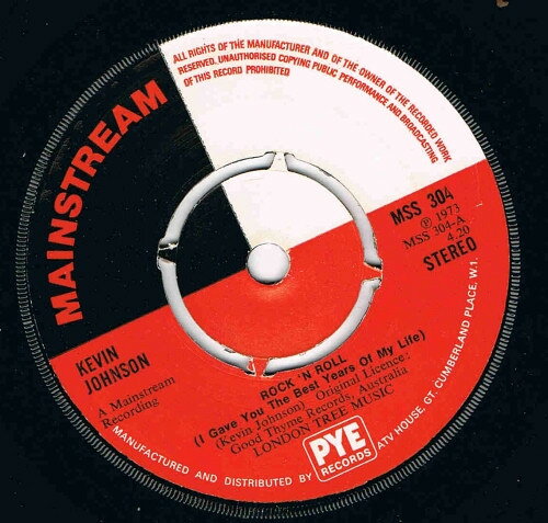 ・アーティスト Kevin Johnson ・タイトル Rock 'n Roll (I Gave You The Best Years Of My Life) ・レーベル・型番 MAINSTREAM RECORDS MSS304 ・フォーマ...