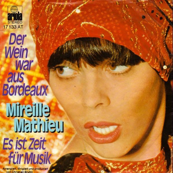 ・アーティスト Mireille Mathieu ・タイトル Der Wein War Aus Bordeaux / Es Ist Zeit F?r Musik ・レーベル・型番 ARIOLA 17133AT ・フォーマット 7インチレコー...