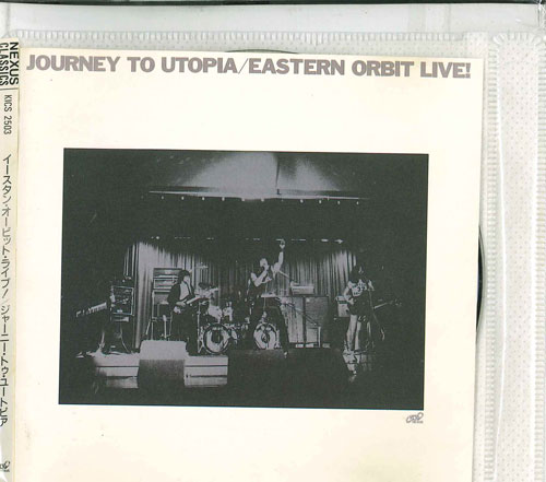 ・アーティスト Eastern Orbit ・タイトル Live! Journey To Utopia ・レーベル・型番 NEXUS KICS2503 ・フォーマット CD ・コンディション(盤) 良い (VG+) ・コンディション(ジャケ...