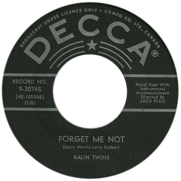 ・アーティスト Kalin Twins ・タイトル Forget Me Not / Dream Of Me ・レーベル・型番 DECCA 930745 ・フォーマット 7" ・コンディション(盤) 可 (VG) ・コンディション(ジャケット...
