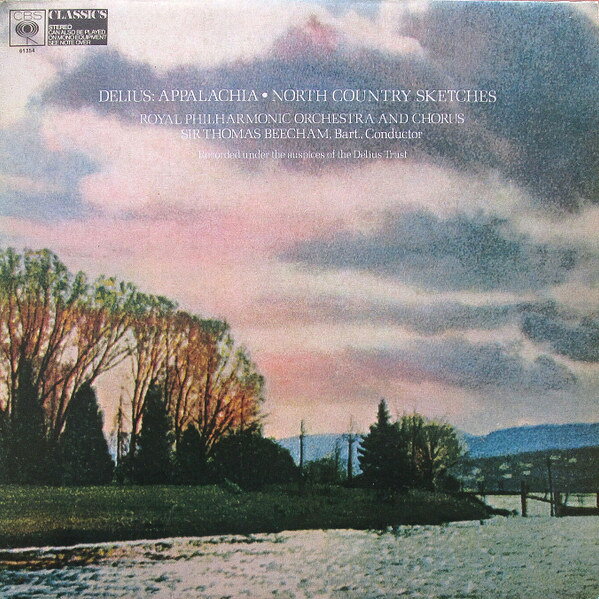 ・アーティスト Frederick Delius , Royal Philharmonic Orchestra & Royal Philharmonic Chorus , Sir Thomas Beecham ・タイトル Appalachi...