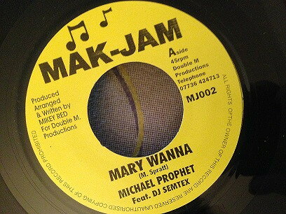 ・アーティスト Michael Prophet Feat: DJ Semtex (2) ・タイトル Mary Wanna ・レーベル・型番 Mak-Jam MJ002 ・フォーマット 7インチレコード ・コンディション(盤) 良い (VG+...