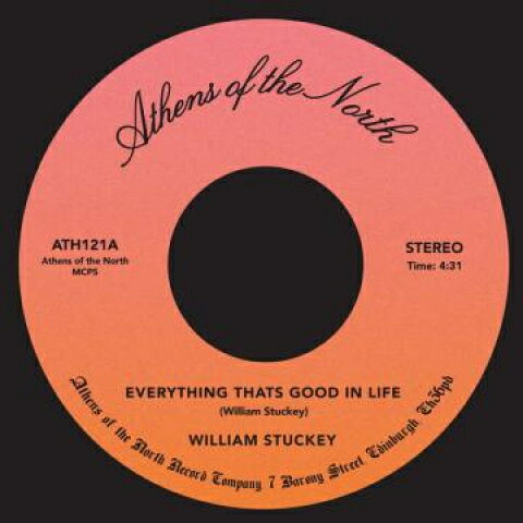 ・アーティスト William Stuckey ・タイトル Everything That's Good In Life / Hold Me Close ・レーベル・型番 Athens Of The North ATH121 ・フォーマット...