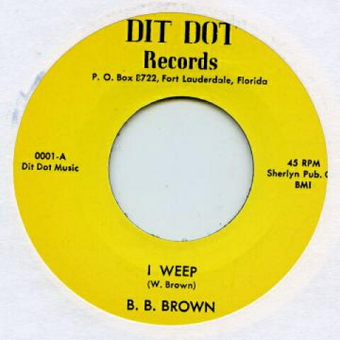 ・アーティスト BB Brown ・タイトル I Weep / That's It Let Quit ・レーベル・型番 Dit Dot DITDOT0001 ・フォーマット 7" ・コンディション(盤) 新品 (M) ・コンディション(ジャ...