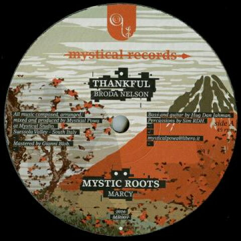 ・アーティスト Broda Nelson; Marcy / Majia; Mystical Powa ・タイトル Thankful; Mystic Roots / Mystic Flute; Mystic Dub ・レーベル・型番 Myst...