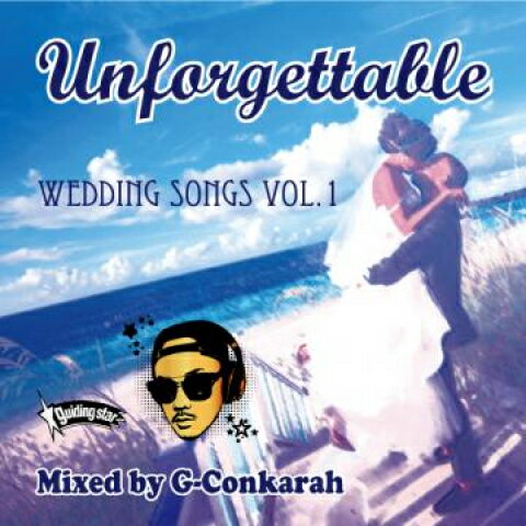 ・アーティスト G-Conkarah (For Guiding Star) ・タイトル Unforgettable Wedding Songs Volume 1 ・レーベル・型番 Guiding Star International JPN...