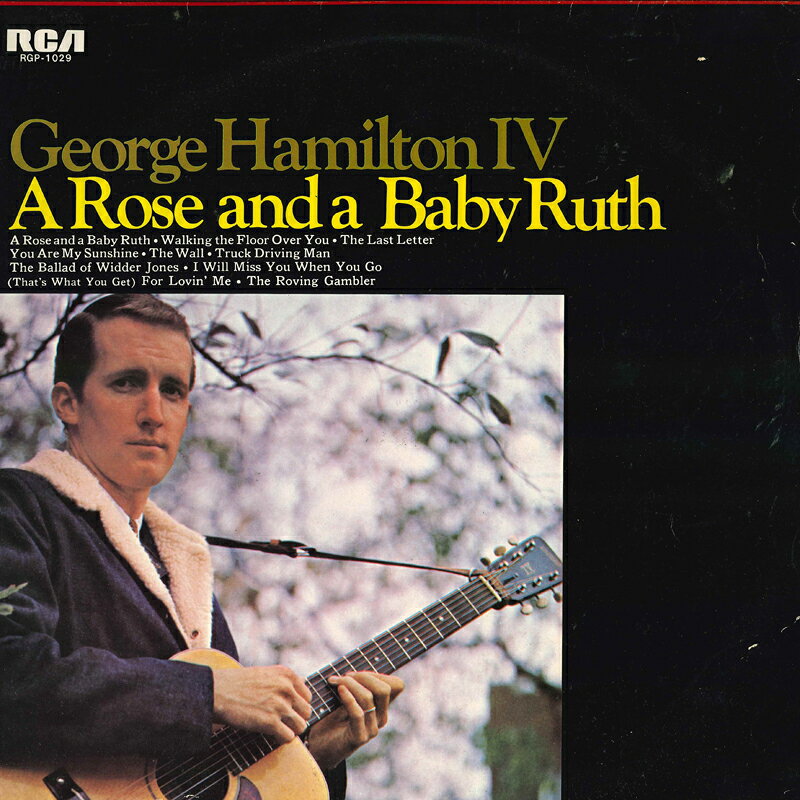 ・アーティスト George Hamilton IV ・タイトル A Rose And A Baby Ruth ・レーベル・型番 RCA RGP1029 ・フォーマット LP ・コンディション(盤) 良い (VG+) ・コンディション(ジャ...