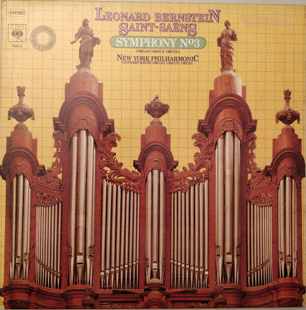 ・アーティスト Camille Saint-Sa?ns - Leonard Bernstein , New York Philharmonic , Leonard Raver ・タイトル Symphony No. 3, Op.78 (C M...