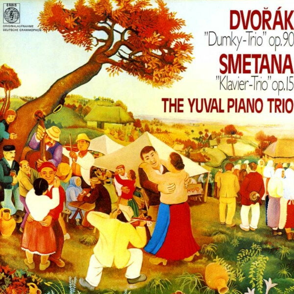・アーティスト Anton?n Dvo??k / Bed?ich Smetana / The Yuval Piano Trio ・タイトル Dvo?ak: "Dumky-Trio" Op. 90 ? Smetana: Piano-Trio ...