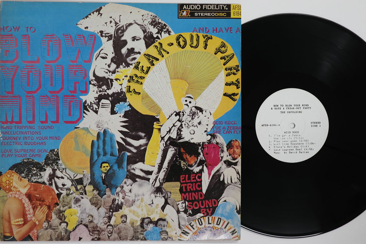 ・アーティスト Unfolding ・タイトル How To Blow Your Mind And Have A Freak-out Party ・レーベル・型番 NOT ON LABEL AFSD6184 ・フォーマット LPレコード ・...