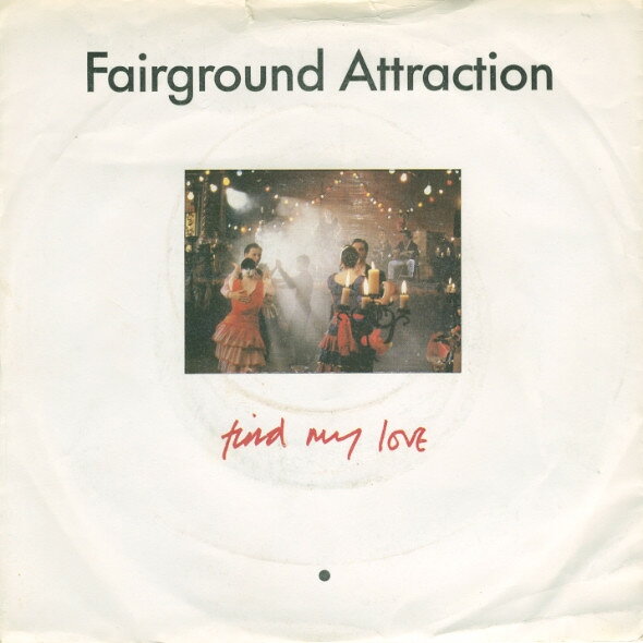 ・アーティスト Fairground Attraction ・タイトル Find My Love ・レーベル・型番 RCA PB42079 ・フォーマット 7インチレコード ・コンディション(盤) 良い (VG+) ・コンディション(ジャケ...