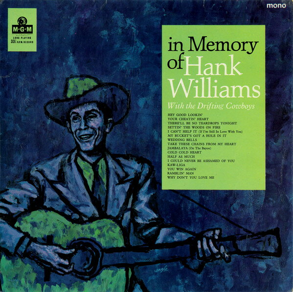 ・アーティスト Hank Williams, His Drifting Cowboys ・タイトル In Memory Of Hank Williams ・レーベル・型番 MGM Records MGMC8020 ・フォーマット LPレコー...