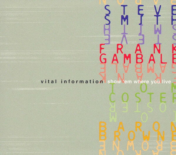 ・アーティスト Vital Information ・タイトル Show 'em Where You Live ・レーベル・型番 TONE CENTER TC40222 ・フォーマット CD ・コンディション(盤) 良い (VG+) ・コン...