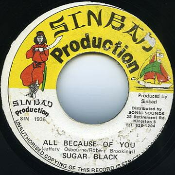 ・アーティスト Sugar Black ・タイトル All Because Of You ・レーベル・型番 Sinbad Production SIN1936 ・フォーマット 7インチレコード ・コンディション(盤) 可 (VG) ・コンデ...